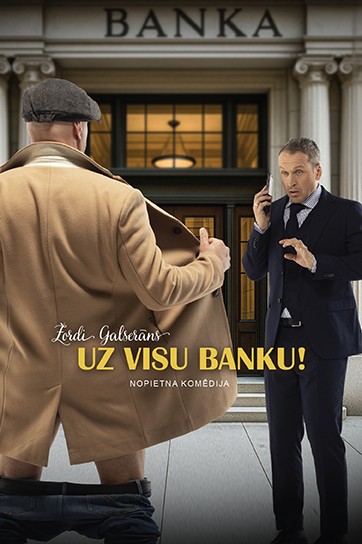 Nopietna komēdija “Uz visu banku!” - biļetes Biļešu Paradīzē